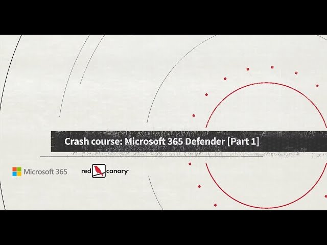 Free Video: Microsoft 365 Defender Overview and Phishing Attack ...