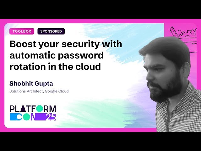 Free Video: Boost Your Security with Automatic Password Rotation in the Cloud from Platform ...