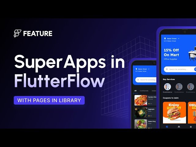 Free Video: Super Apps in FlutterFlow with Pages in Library from FlutterFlow | Class Central