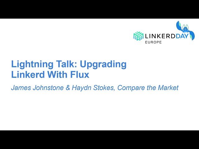 Free Video: Upgrading Linkerd With Flux - Lightning Talk from CNCF [Cloud Native Computing ...