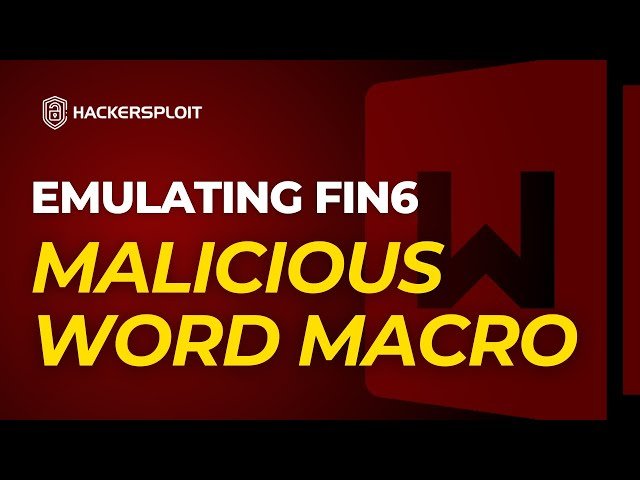 Free Video: Emulating FIN6 Initial Access Through Office Word Macros ...
