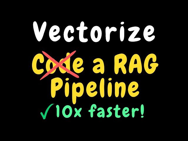Free Video: Vectorize - The No Code RAG Pipeline Platform from AI Bites ...