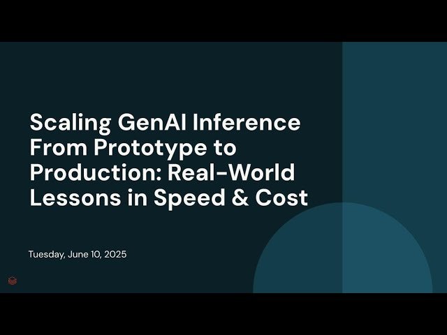 Free Video: Scaling GenAI Inference From Prototype to Production - Real-World Lessons in Speed ...