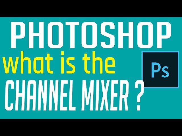 Free Video: How to Use the Photoshop Channel Mixer from The Joy of ...