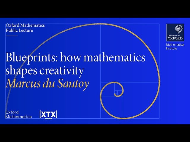 Free Video: Blueprints - How Mathematics Shapes Creativity from University of Oxford | Class Central