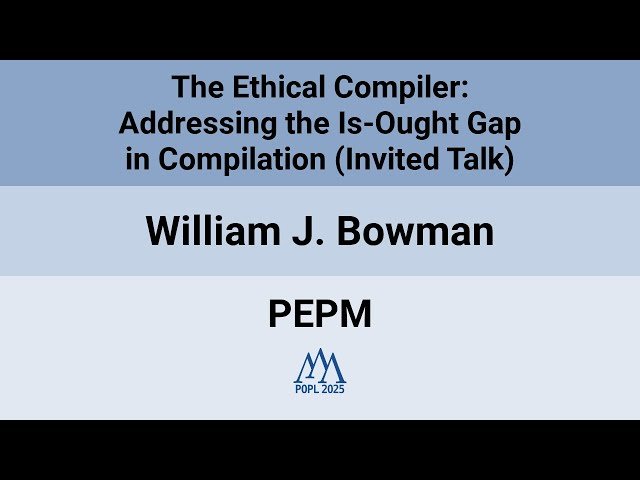 Free Video: The Ethical Compiler: Addressing the Is-Ought Gap in Compilation from ACM SIGPLAN ...