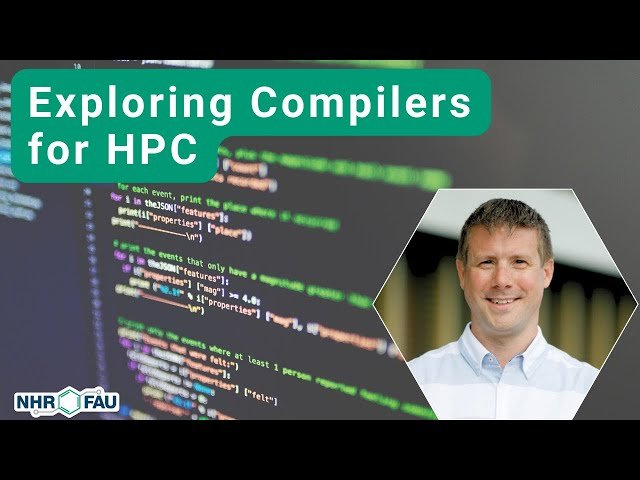 Free Video: Exploring Compilers for HPC from NHR@FAU | Class Central