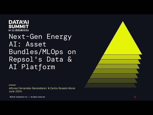 Free Video: Next-Gen Energy AI: Asset Bundles and MLOps on Repsol's ...