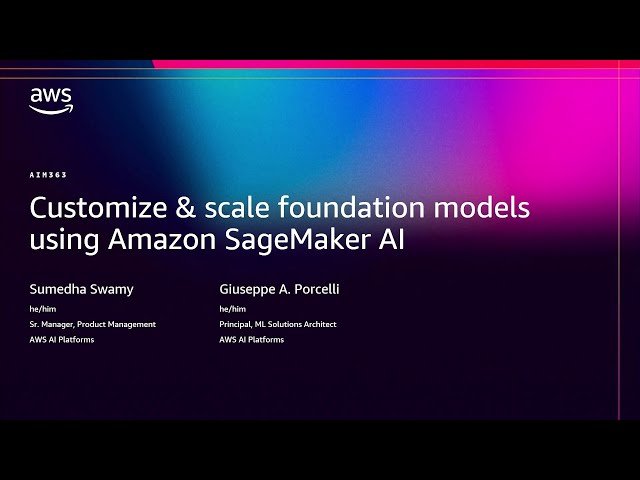 Free Video: Customize and Scale Foundation Models Using Amazon ...