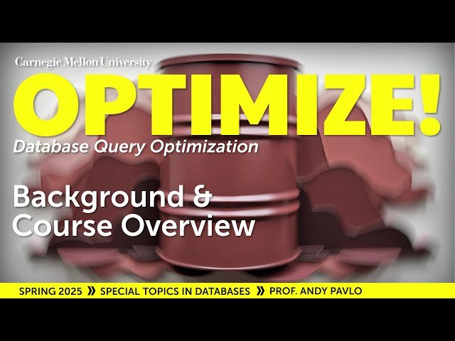 Free Video: SQL Query Optimization Background - Lecture 1 from CMU Database Group | Class Central