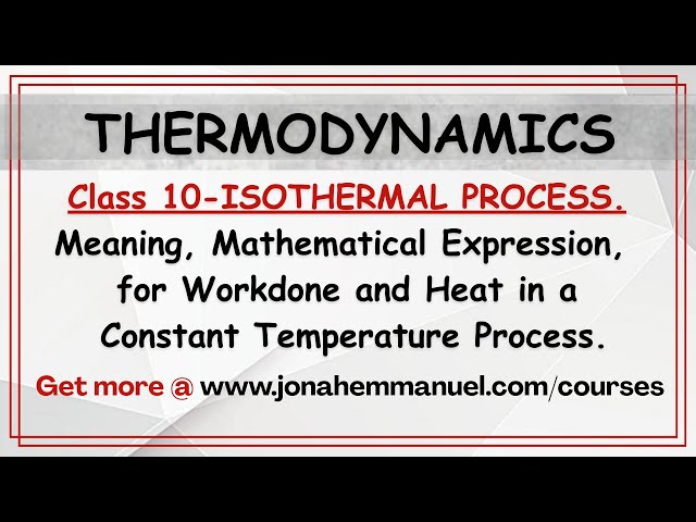 Free Video: Constant Temperature Process Thermodynamics - Meaning ...