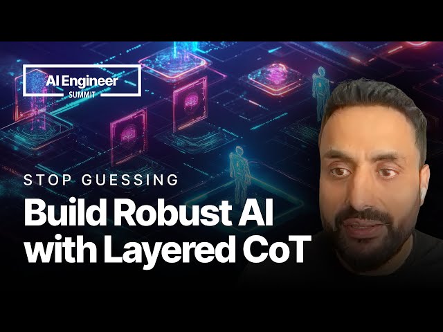 Free Video: Stop Guessing - Build Robust AI with Layered Chain-of-Thought from AI Engineer ...