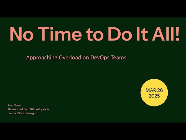 Free Video: No Time to Do It All! Approaching Overload on DevOps Teams from USENIX | Class Central