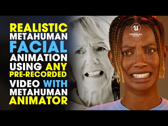 Free Video: How to Create Realistic MetaHuman Animator Facial Animation ...