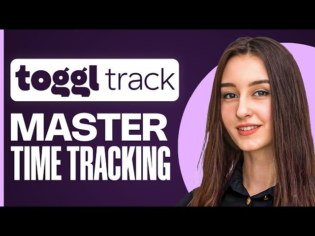 Free Video: Complete Toggl Track Tutorial - Master Time Tracking & Productivity Management (2025 ...