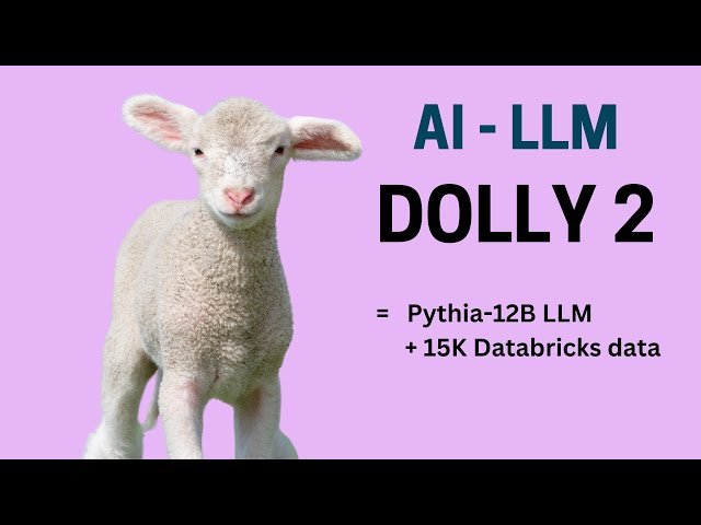 Free Video: DOLLY 2.0: Understanding the Open-Source Language Model and Implementation from ...