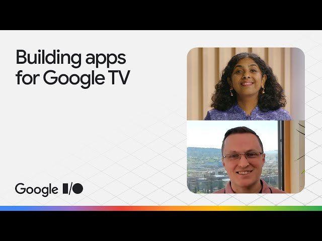 Free Video: Building Excellent TV Apps for Google TV - Best Practices and Optimization from ...