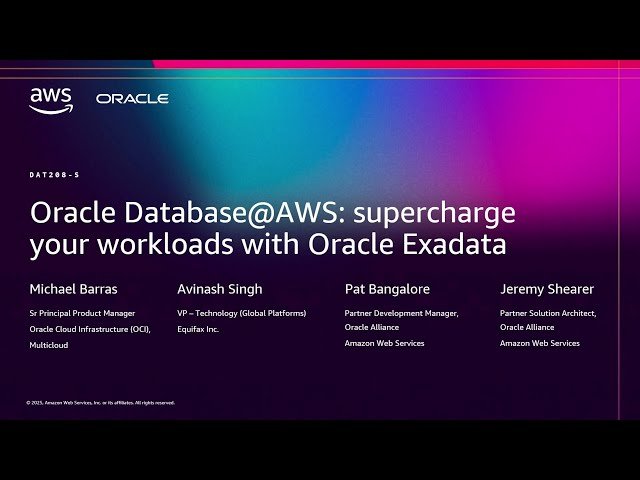 Free Video: Oracle Database@AWS - Supercharge Your Workloads with Oracle Exadata from AWS Events ...