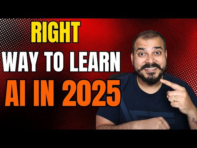 Free Video: Right Way to Learn AI in 2025 from Krish Naik | Class Central