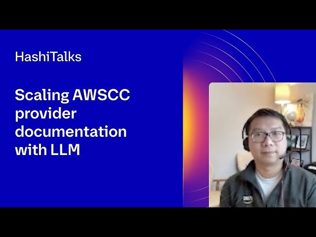 Free Video: Scaling AWSCC Provider Documentation with LLM from HashiCorp | Class Central