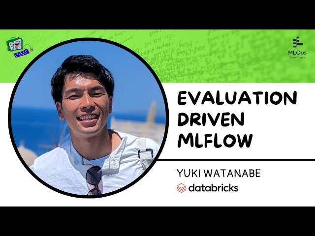 Free Video: Evaluation-Driven Development with MLflow 3.0 from MLOps.community | Class Central