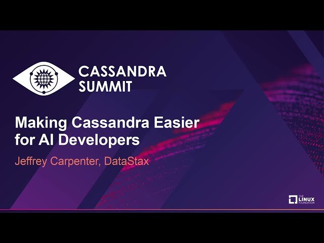 Free Video: Making Cassandra Easier for AI Developers from Linux ...