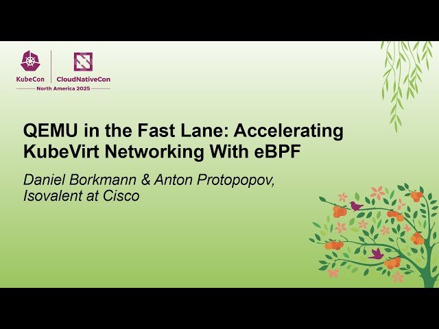 Free Video: QEMU in the Fast Lane - Accelerating KubeVirt Networking With eBPF from CNCF [Cloud ...