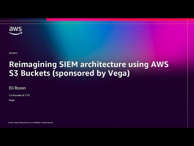 Free Video: Reimagining SIEM Architecture Using AWS S3 Buckets - SEC346 from AWS Events | Class ...