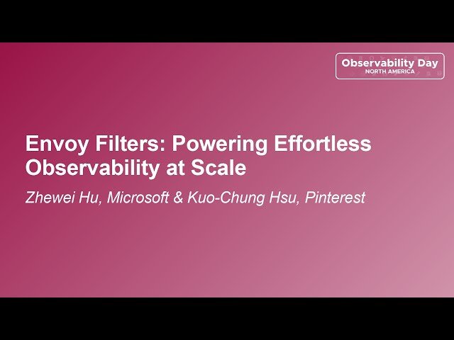 Free Video: Envoy Filters - Powering Effortless Observability at Scale from CNCF [Cloud Native ...