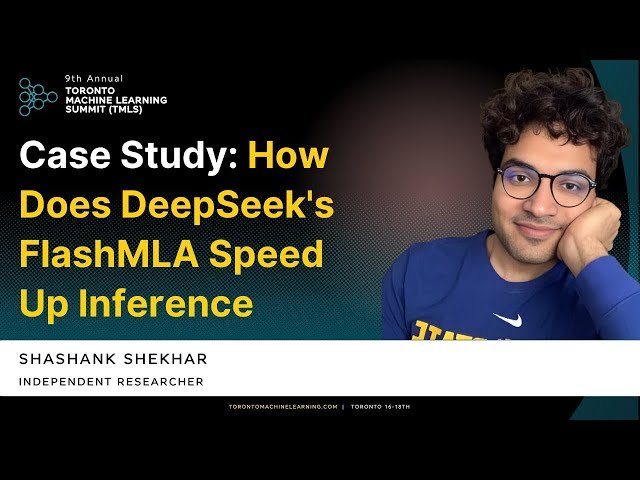 Free Video: Case Study - How Does DeepSeek's FlashMLA Speed Up Inference from MLOps World ...