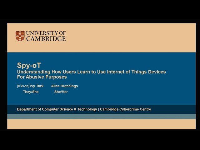Free Video: Spy-oT - Understanding How Users Learn to Use Internet of Things Devices For Abusive ...