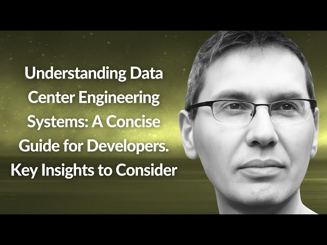Free Video: Understanding Data Center Engineering Systems from Conf42 | Class Central