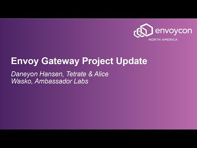 Free Video: Envoy Gateway Project Update - Lowering Barriers to Adoption from CNCF [Cloud Native ...
