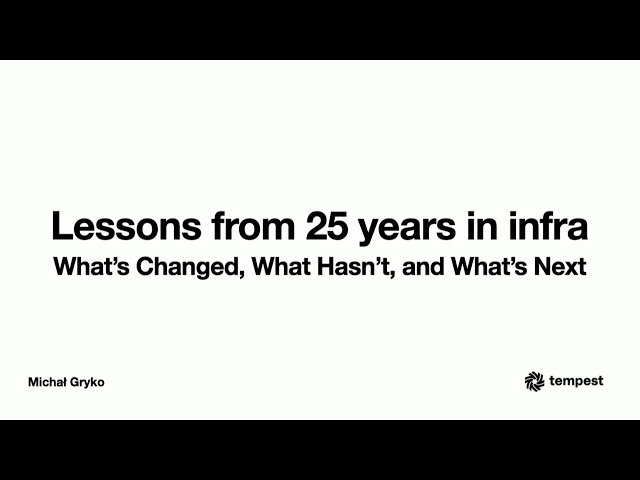 Free Video: Lessons from 25 Years in Infrastructure - What's Changed, What Hasn't, and What's ...