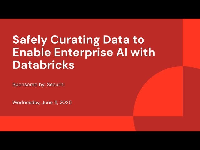 Free Video: Safely Curating Data to Enable Enterprise AI with ...
