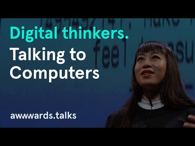 awwwards. Talk: Talking to Computers from awwwards. | Class Central