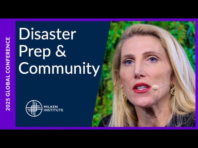 Free Video: Disaster Preparedness and Community Resilience from Milken Institute | Class Central