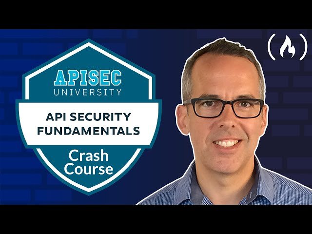 Free Video: API Security Fundamentals from freeCodeCamp | Class Central