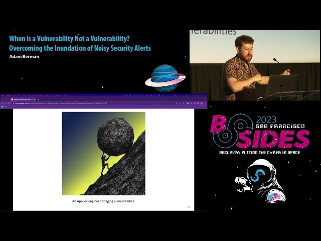Security BSides Talk: When is a Vulnerability Not a Vulnerability? Overcoming the Inundation of ...