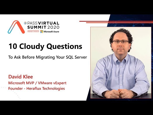 PASS Data Community Summit Talk: 10 Cloudy Questions to Ask Before ...