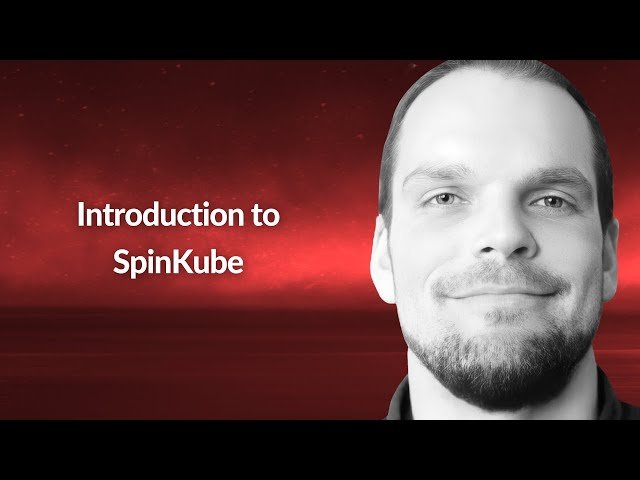 Free Video: Introduction to SpinKube from Conf42 | Class Central