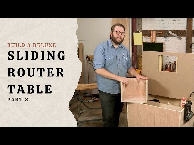 Free Video: Build a Deluxe Sliding Router Table - Part 3 from Popular ...
