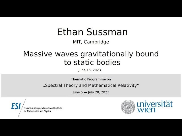 Free Video: Massive Waves Gravitationally Bound to Static Bodies from Erwin Schrödinger ...