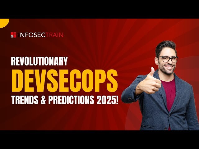 Free Video: Revolutionizing DevSecOps - Trends and Predictions for 2025 from INFOSEC TRAIN ...