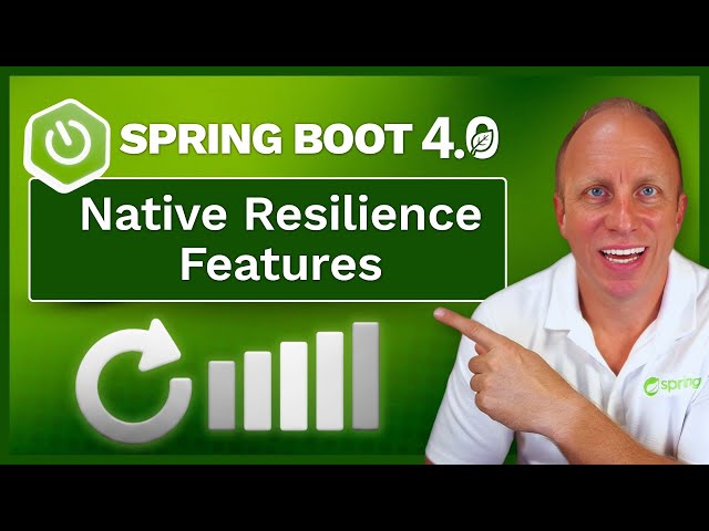 Free Video: Spring Boot 4's Built-in Resilience Features - Say Goodbye ...