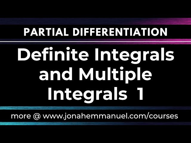Free Video: Multiple Integrals and Definite Integrals - How to Find the Definite Integral of ...