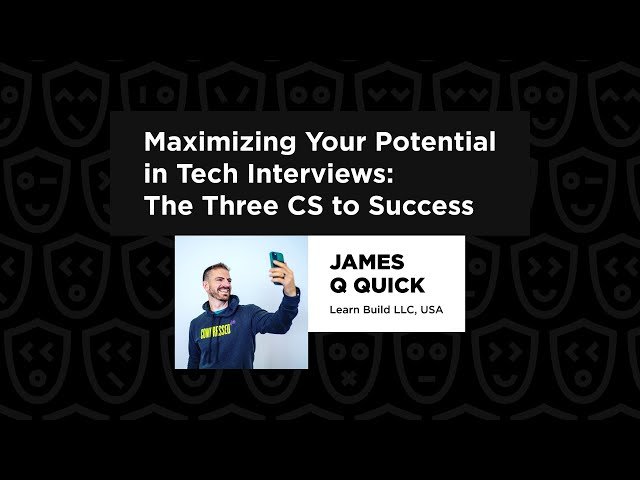 Free Video: Maximizing Your Potential in Tech Interviews - The Three Cs to Success from ...