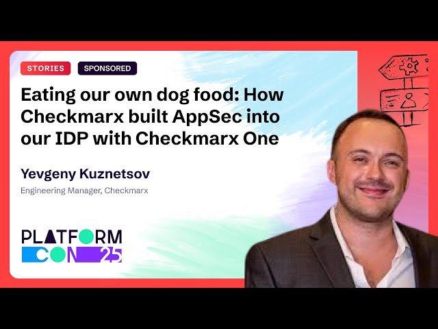Free Video: Eating Our Own Dog Food - How Checkmarx Built AppSec into Our IDP with Checkmarx ...