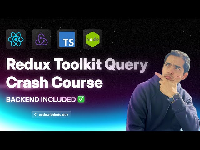 Free Video: Mastering Redux Toolkit Query - Tutorial for Beginners from Code with Beto | Class ...
