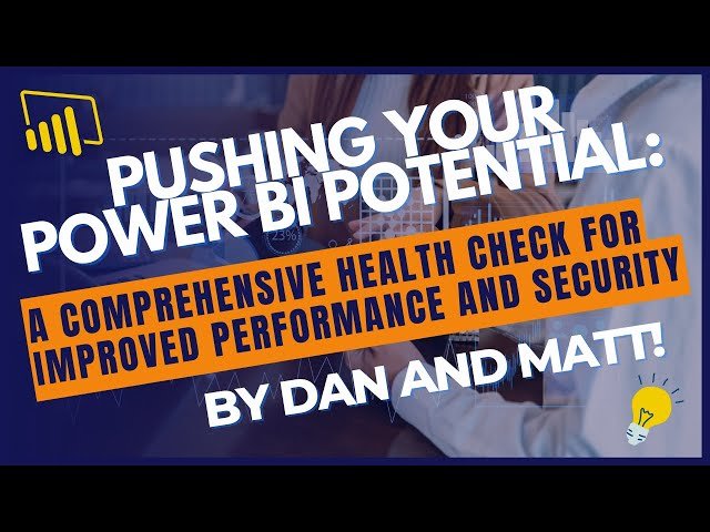 Free Video: Pushing Your Power BI Potential - A Comprehensive Health Check for Improved ...